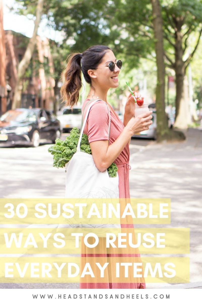30 Sustainable Ways To Reuse Everyday Items - Headstands and Heels
